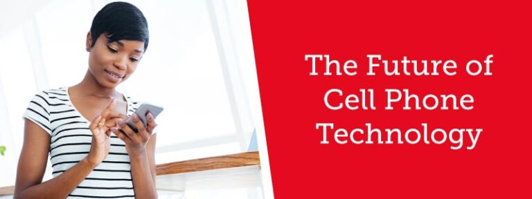 The Future of Cell Phone Technology | The Whiz Cells